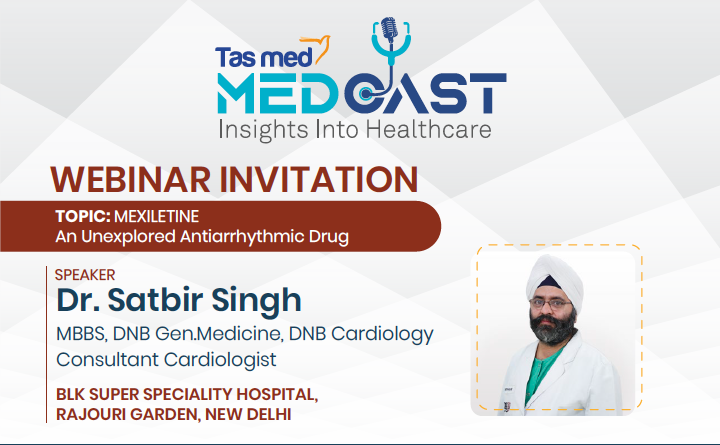 Webinar on Mexiletine #8: An Unexplored Antiarrhythmic Drug - Tasmed